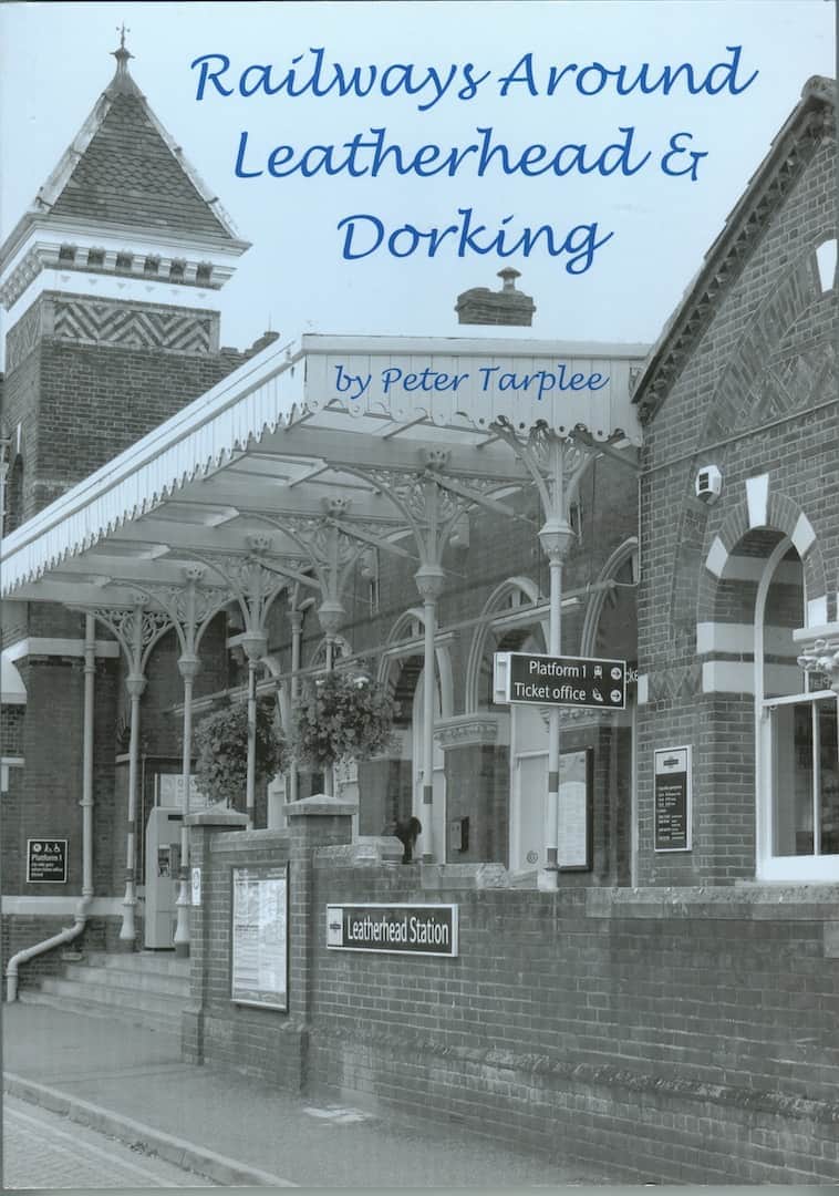 Railways Around Leatherhead & Dorking copy - Dorking Museum & Heritage ...